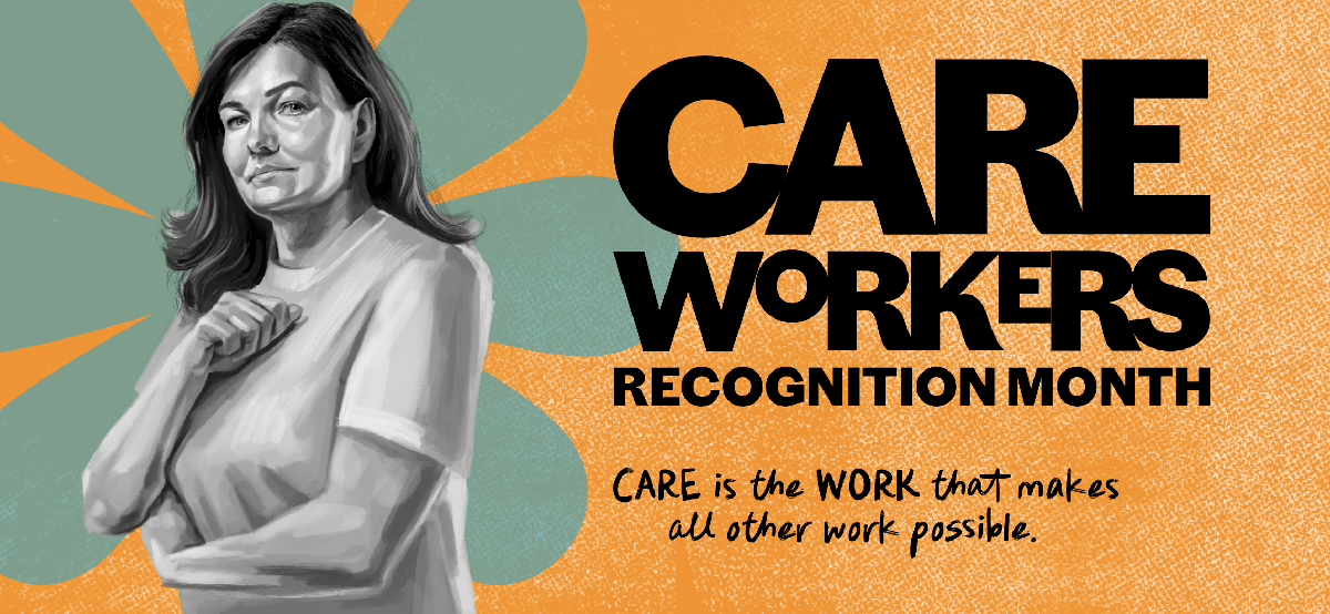 Care Workers Recognition Month | National Domestic Workers Alliance